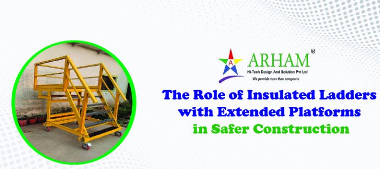Insulated Ladders with Extended Platforms for Construction Safety