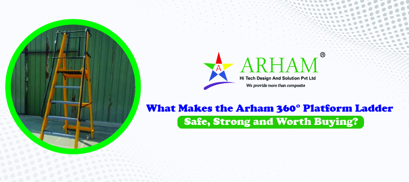 Arham 360° Platform Ladder – Safe, Strong & Reliable